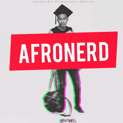 Stream Afronerd by Sopode Ser BVMT Tomé | Listen online for free on ...