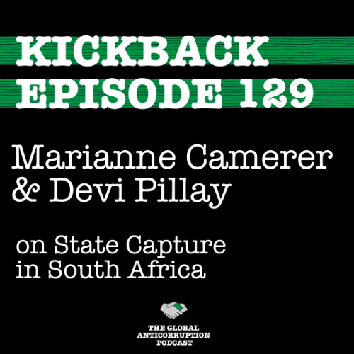 Stream 129. Marianne Camerer & Devi Pillay on State Capture in South Africa by KickBack - The ...