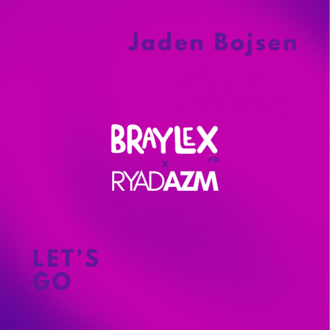 Stream Jaden Bojsen & David Guetta - Let's Go (Braylex & Azzam Remix) 🏆 ...