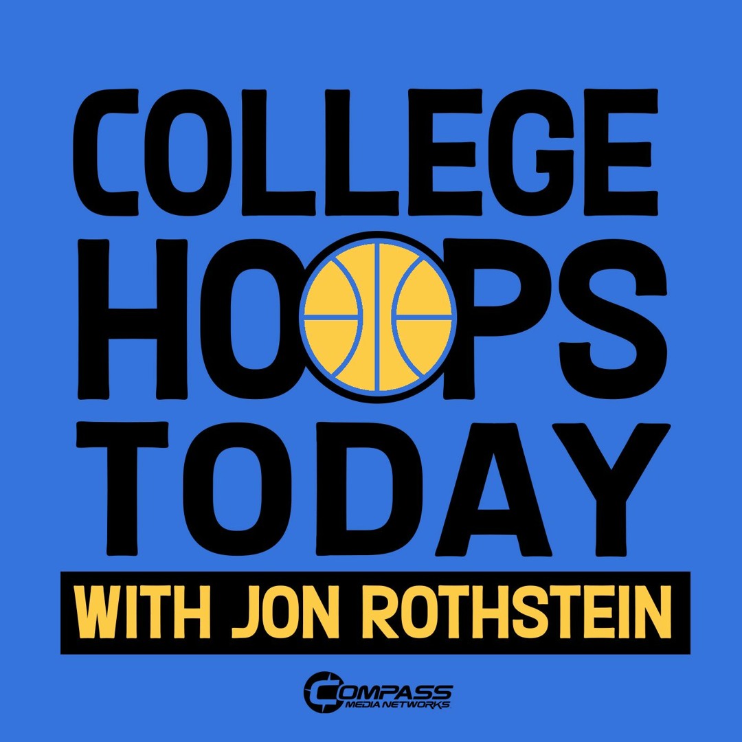Stream episode College Hoops Today with Jon Rothstein – 2024 NCAA ...