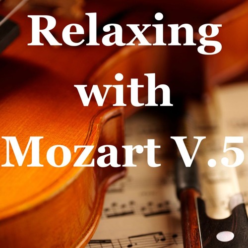 Stream 🎻 Relaxing with Mozart V.5 | Violin and Symphonic Orchestra 🎻 #relaxing #music by Lelu ...
