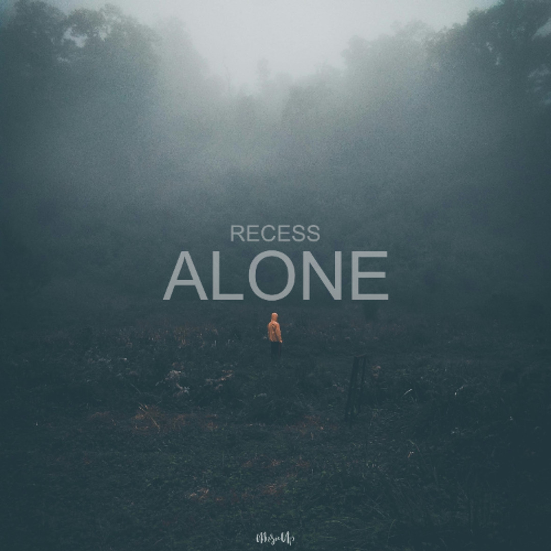 Stream RECESS - Alone by MusicUp | Listen online for free on SoundCloud