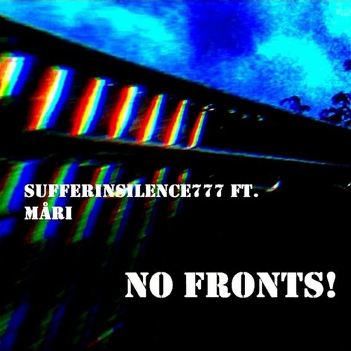 Stream SUFFERINSILENCE777 X MÅRI - NO FRONTS! by BMS RECORDS | Listen ...