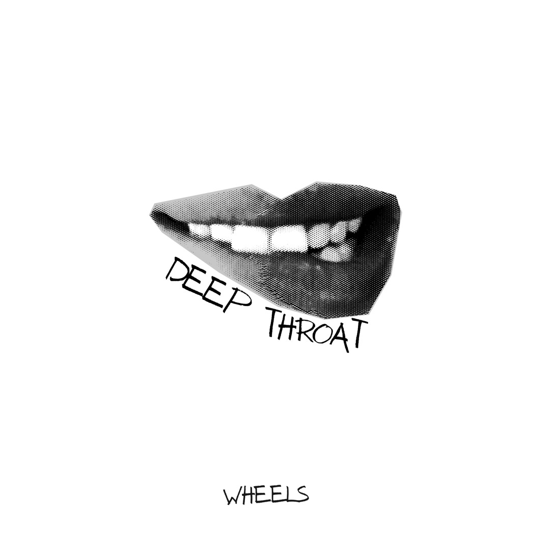 Stream Deep Throat By Wheels Listen Online For Free On Soundcloud
