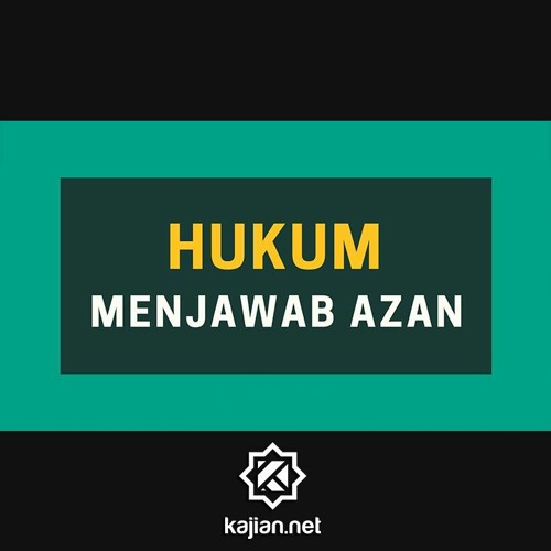 Stream Hukum Menjawab Adzan (Azan) – Poster Dakwah Yufid TV by Kajian ...