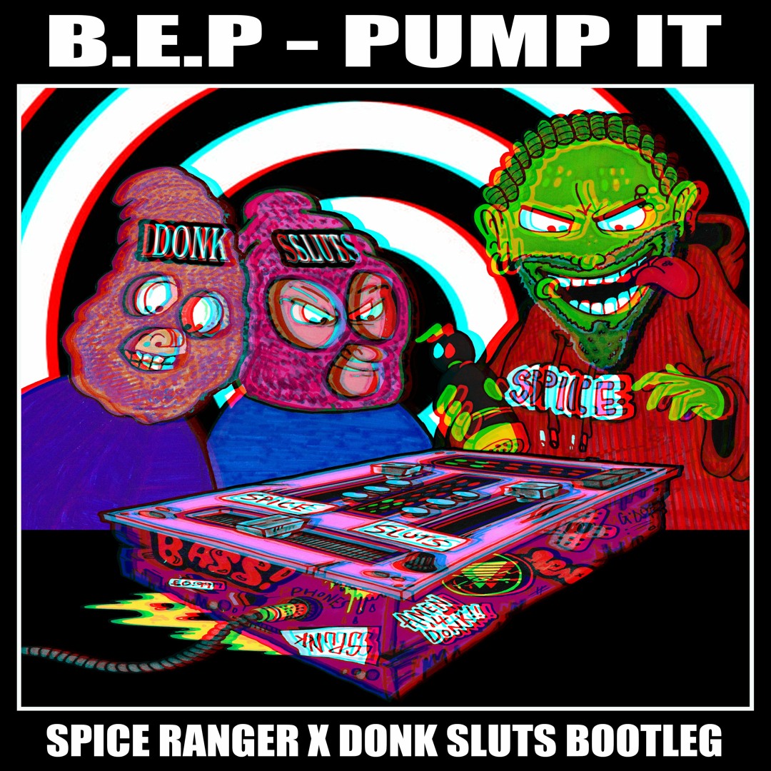 Stream B.E.P - Pump It (Spice Ranger x The Donk Sluts Bootleg) by Beatroot Records | Listen ...