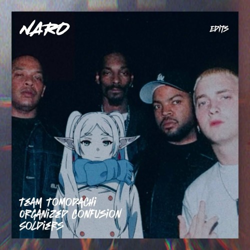 Stream Team Tomodachi x Organized Confusion x Soldiers (naro.edits) by NARO. | Listen online for ...