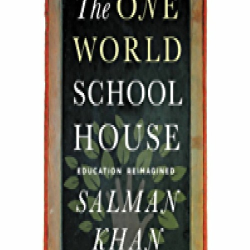 Stream PDF ️Download ️ The One World Schoolhouse: Education Reimagined ...