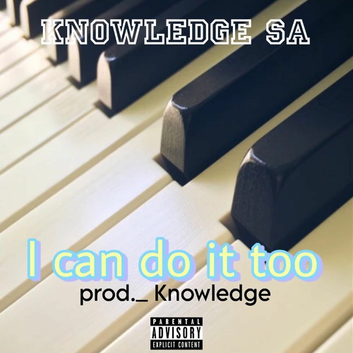 Stream episode Knowledge SA- I can do it too.mp3 by Knowledge SA podcast | Listen online for ...