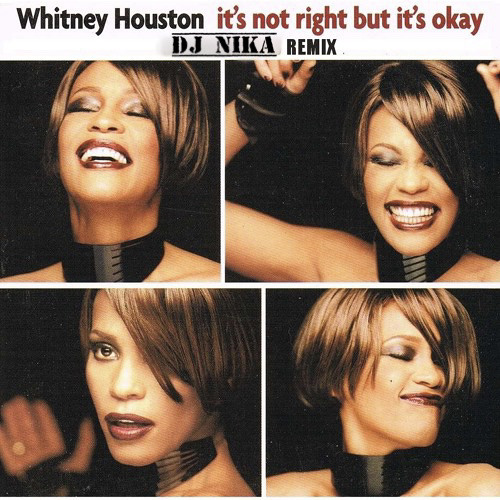 Stream Dj Nika - Whitney Houston It's not Right but It's okay (Remix ...