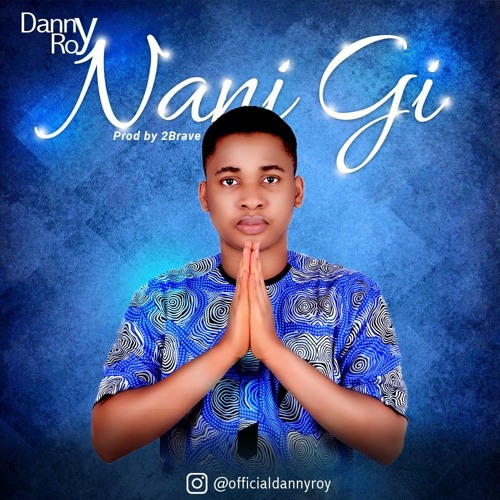 Stream Nani Gi by Danny Roy | Listen online for free on SoundCloud