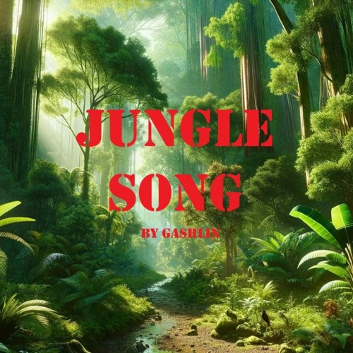 Stream Jungle Song (Official Release) by Gashlin Music | Listen online ...