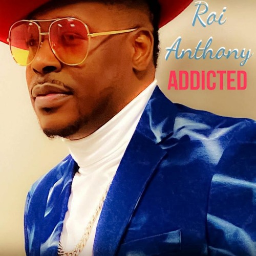 Stream Roi Anthony-Addicted by fivestarpro | Listen online for free on ...