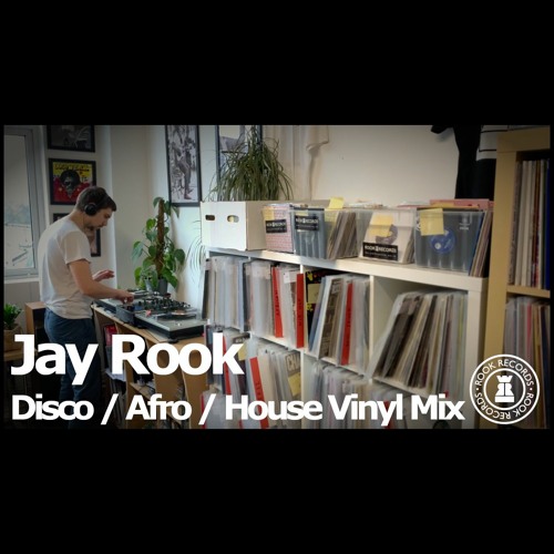 Stream Rook Radio 75 // Jay Rook [Disco / Afro / House Vinyl Mix] by ...