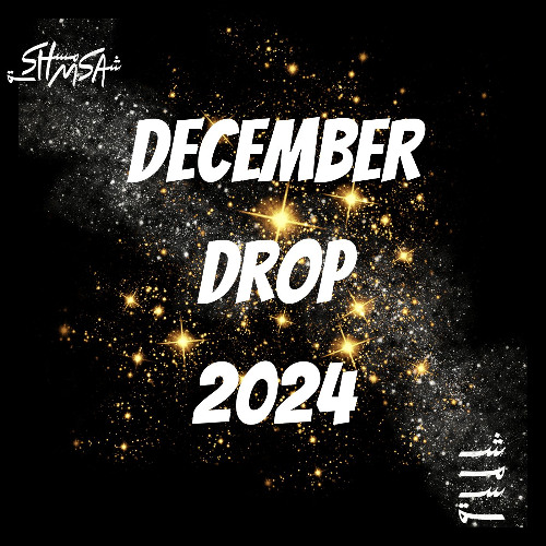 Stream December Drop 2024 by SHMSA | Listen online for free on SoundCloud