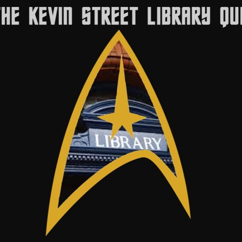 Stream The Kevin Street Library Star Trek Quiz by Dublin City Libraries ...