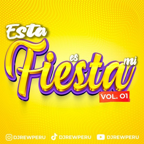 Stream MIX ESTA ES MI FIESTA VOL. 01 - AGOSTO 2023 - DJ REW by Dj Rew ...