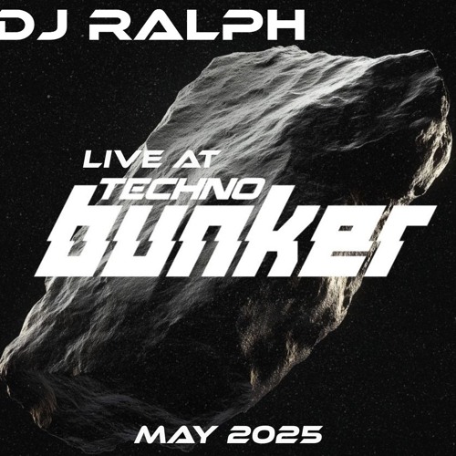 Stream Live at Techno Bunker - May 2025 by Dj Ralph | Listen online for free on SoundCloud