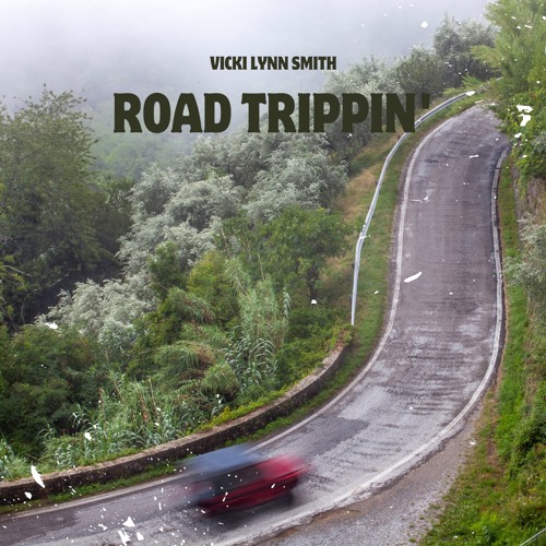 Stream Road Trippin' - Vicki Lynn Smith by Vicki Lynn Smith | Listen online for free on SoundCloud