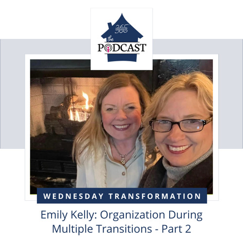 Stream Emily Kelly: Organization During Multiple Transitions - Part 2 ...