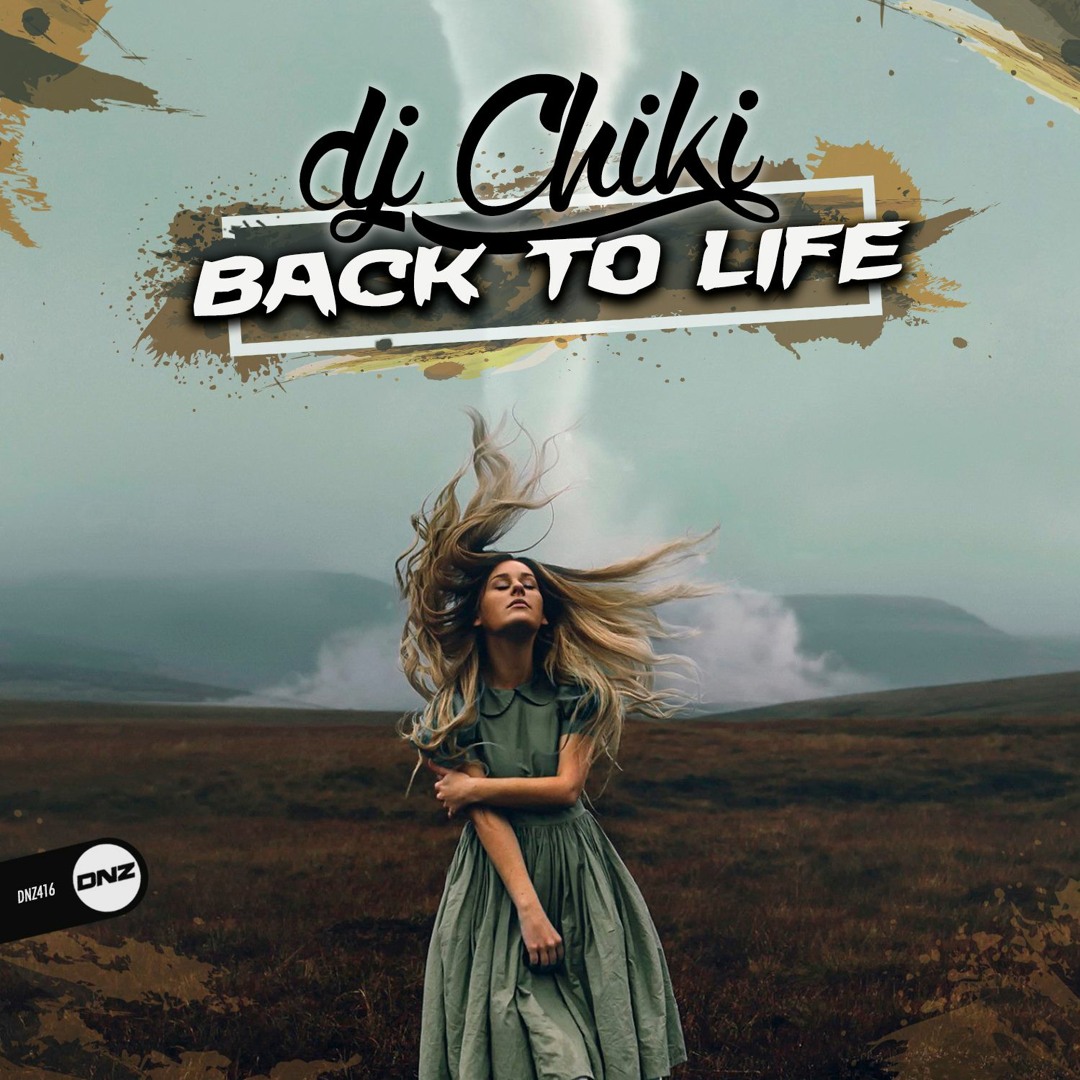 Stream Dj Chiki - Back to life by DNZ Records | Listen online for free ...