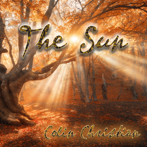 Stream The Sun by Colin Christian | Listen online for free on SoundCloud