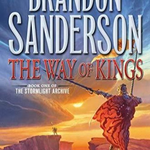 Stream Ebook The Way of Kings: Book One of the Stormlight Archive (The ...