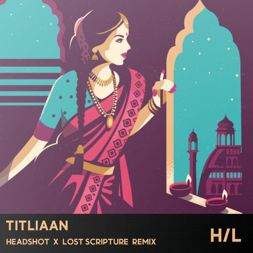 Stream Titliyan - Headshot X Lost Scripture Remix by H/L Records ...