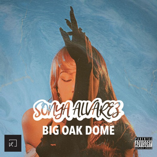 Stream "Big Oak Dome" out 5/14 on Korner Kombo Records by Sonya Alvarez ...
