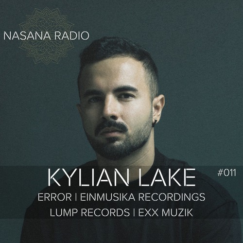 Stream Nasana Radio 011 (Ft. Kylian Lake) by Nasana Records | Listen ...