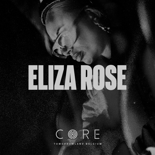 Stream Eliza Rose at TOMORROWLAND 2024 l CORE by CORE | Listen online ...