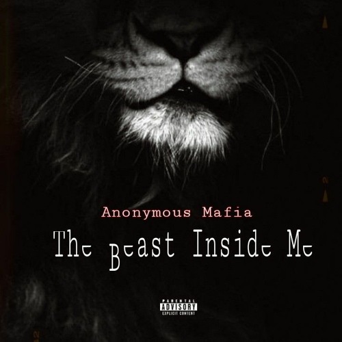 Stream The Beast Inside by Anonymous Mafia | Listen online for free on ...