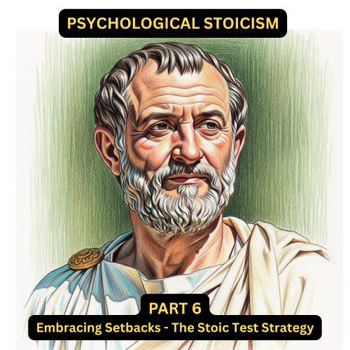 Stream 6. Embracing Setbacks: The Stoic Test Strategy - Psychological ...
