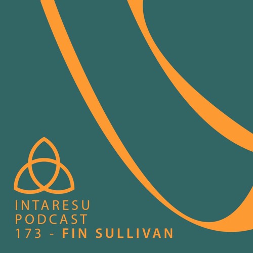 Stream Intaresu Podcast 173 - Fin Sullivan by intaresu | Listen online ...