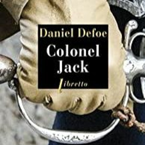 Stream N°104. Daniel Defoe. Colonel Jack. Libretto.WAV by RCF Corsica ...