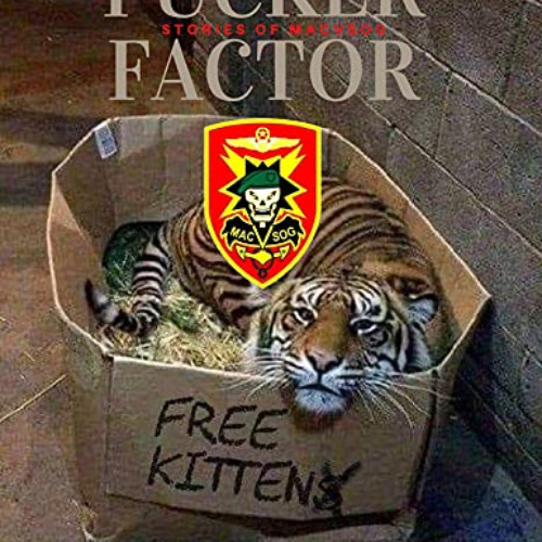 Stream FREE PDF 📌 Pucker Factor Stories of MACV SOG Vol.1: Veterans ...