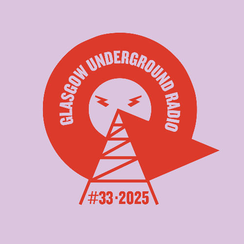Kevin McKay - Glasgow Underground Radio Week 33 2025-08-16