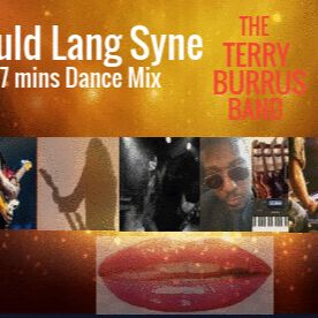 Stream "AULD LANG SYNE" Terry Burrus Band(Long Wave Your Hands Dance ...