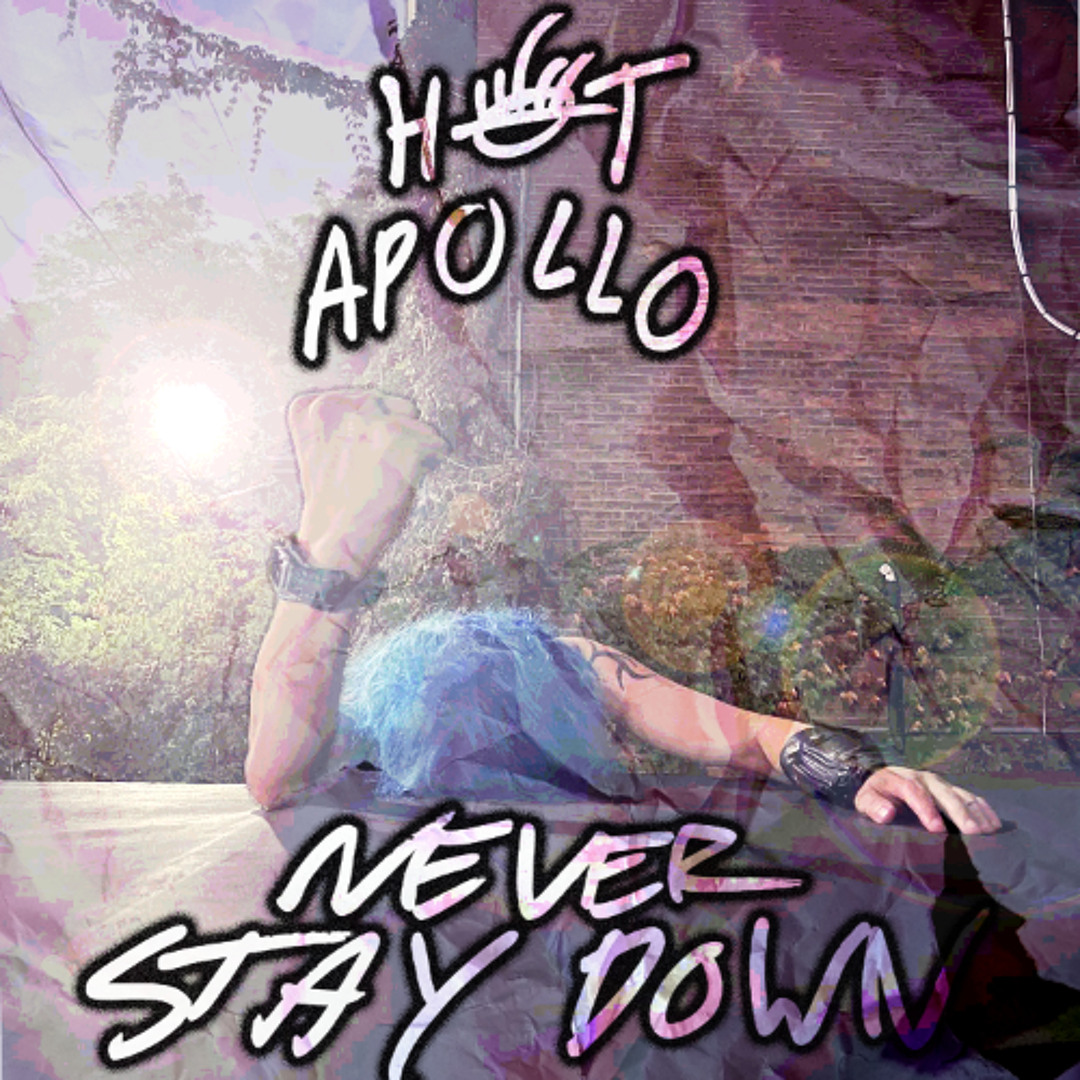 Stream Never Stay Down by Hot Apollo | Listen online for free on SoundCloud
