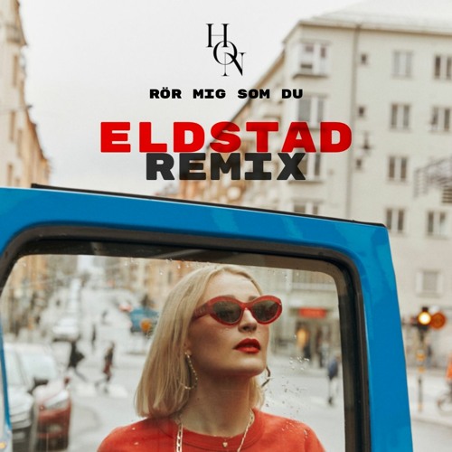 Stream HON - Rör mig som du (ELDSTAD Remix) by ELDSTAD COLLECTIVE ... Stream HON - Rör mig som du (ELDSTAD Remix) by ELDSTAD COLLECTIVE ...