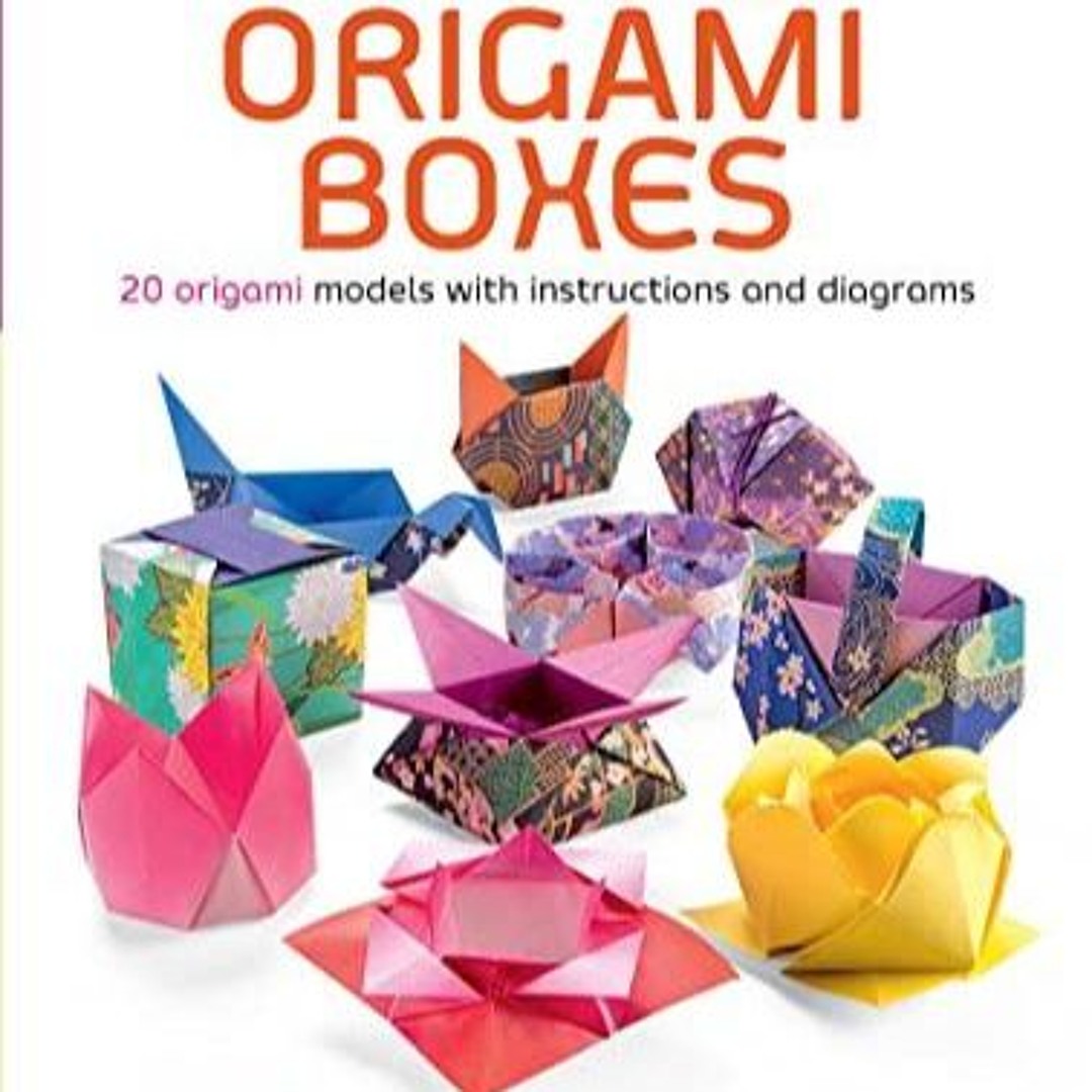 Stream Pdf Amazing Origami Boxes from Terlenalenasawar | Listen online ...
