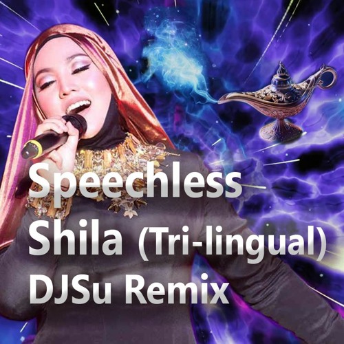 Stream Proj122 Speechless Shila Tri - Lingual Remix by DJSu | Listen ...