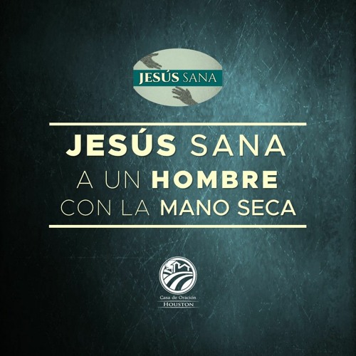 Stream 12 | David Guevara | Jesús sana a un hombre con la mano seca ...