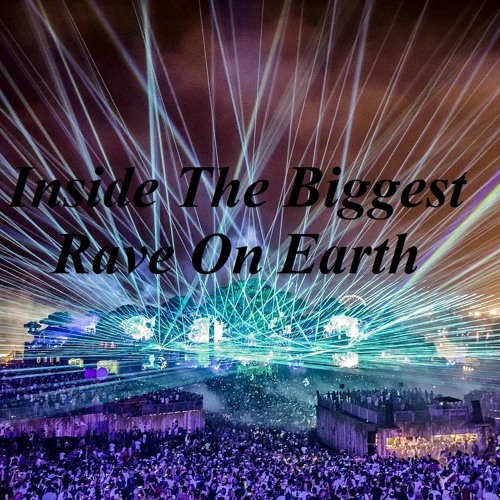 Stream Inside the Biggest Rave on Earth ( Hardcore will Never Die ) by ...