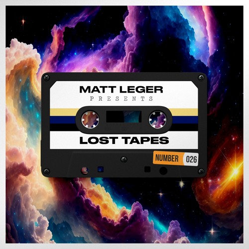 Matt Leger - Lost Tapes 026 2024-03-28