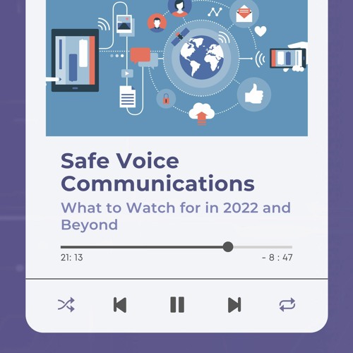 Stream episode Safe Voice Communications: What to Watch for in 2022 and ...