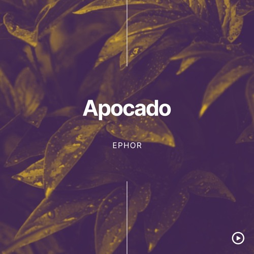 Stream Ephor - Apocado by Ephor | Listen online for free on SoundCloud
