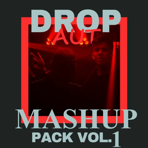 Stream Mashup Pack Vol.1 by DropAUT (Buy=FreeDownload) by DropAUT | Listen online for free on ...