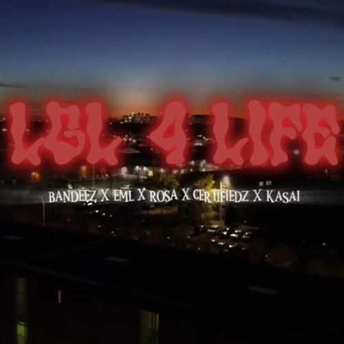Stream LGL 4 LIFE ( FT BANDEEZ, EML, ROSA, CERTIFIED Z & KASAI ) by ...