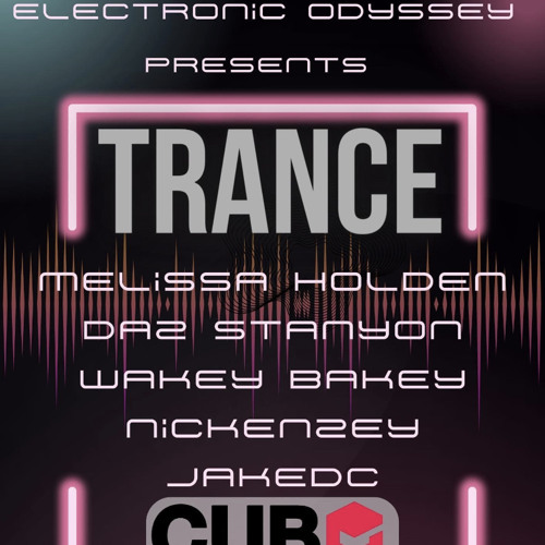 Stream Wakey Bakey @ The Cube Electric Odyssey Presents Trance 21.4.23 ...